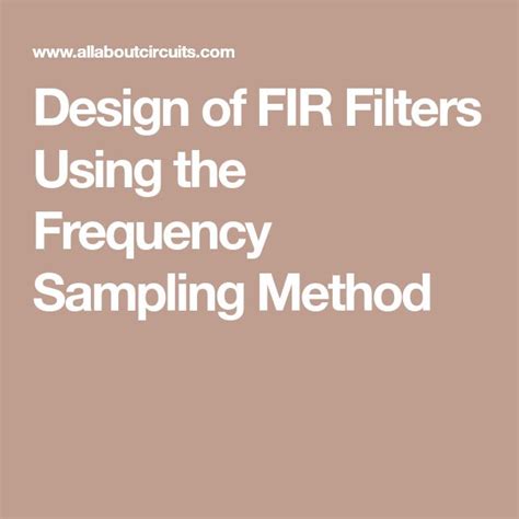 Design Of Fir Filters Using The Frequency Sampling Method Filters Method Frequencies