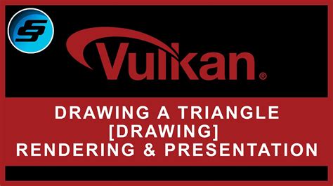 Drawing A Triangle DRAWING Rendering And Presentation Vulkan Graphics Games Programming