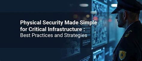 Physical Security Made Simple For Critical Infrastructure Network Techlab