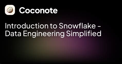 Introduction To Snowflake Data Engineering Simplified