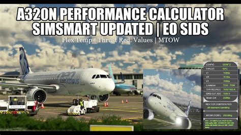 Simsmart Updated A320 Neo Performance Calculator For A32nx And Msfs 2020 Youtube