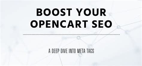 Enhancing SEO With Meta Tags In OpenCart A Comprehensive Guide