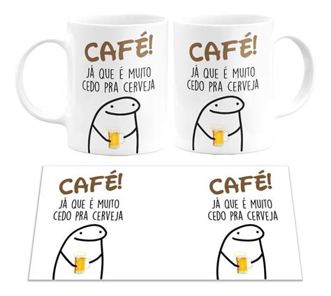 Caneca Flork Meme Café Já Que É Muito Cedo Para Cerveja Parcelamento