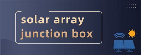 Solar Array Junction Box Geya Electrical