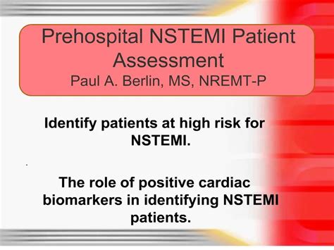 Ppt Prehospital Nstemi Patient Assessment Paul A Berlin Ms Nremt P