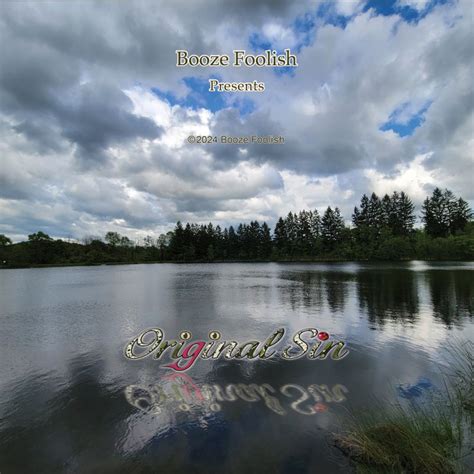 Booze Foolish Presents The Video Original Sin Youtube