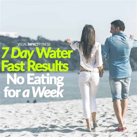 7 Day Water Fast Results No Eating For A Week