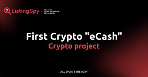First Crypto Ecash Crypto Project Ecash Token Listings Events Analysis Listingspy
