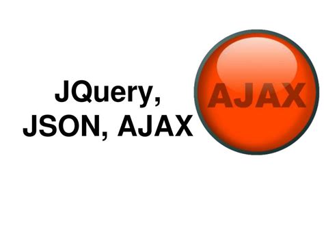 Ppt Jquery Json Ajax Powerpoint Presentation Free Download Id