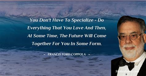 30 Best Francis Ford Coppola Quotes