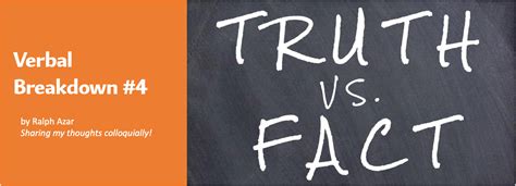 Truth Vs Fact Is There A Difference