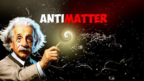 Does Antimatter Exist In Earth Youtube