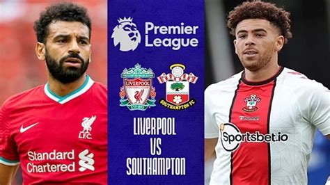 Liverpool X Southampton Ao Vivo Onde Assistir Ao Jogo Online E Na Tv
