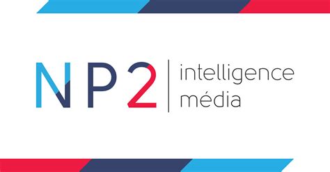 NP2 Intelligence média | Comprendre, Agir, Performer