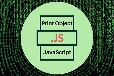 Javascript Print Object Explained A List Of Easy To Use Methods Position Is Everything