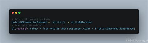 从 Pandas 到 Polars 三十五：使用polars从数据库中加载数据pandas Connectorx Polar Csdn博客