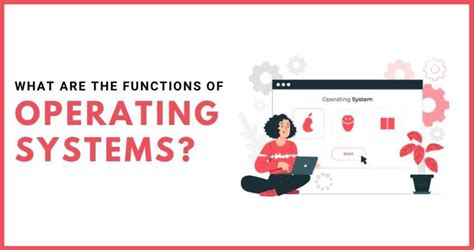 What Are The Functions Of Operating Systems Learningshine