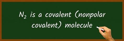 Is N2 Ionic Or Covalent And Why