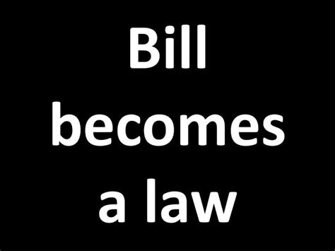 Ppt Bill Becomes A Law Powerpoint Presentation Free Download Id