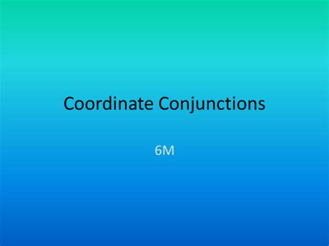 Coordinate Conjunctions Y6 Teaching Resources