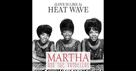 Love Is Like A Heat Wave Single Album Von Martha Reeves And The
