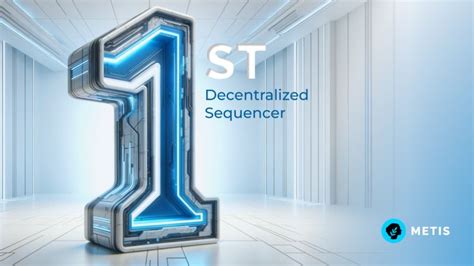 Decentralized Sequencer Fast And Efficient Transactions Metis Posted