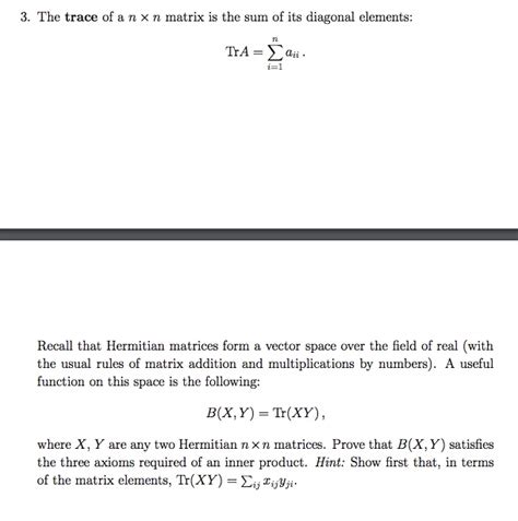 Solved 3 The Trace Of A N × N Matrix Is The Sum Of Its