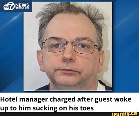 Hotel Manager Charged After Guest Woke Up To Him Sucking On His Toes