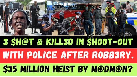 FISHERMEN Or GVNMEN 3 H T N K LLED In H00T 0UT With P0L CE After R0BB3RY 35 MILLION In M