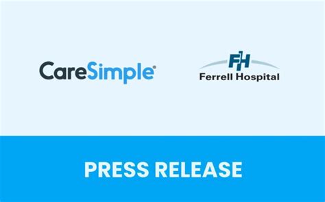 Ferrell Hospital And Caresimple Partner To Deliver Virtual Care To High