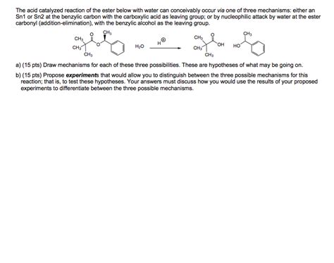 Solved The Acid Catalyzed Reaction Of The Ester Below With Chegg