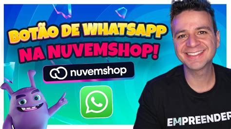 Como Adicionar O Botão Do Whatsapp Na Sua Loja Nuvemshop Youtube