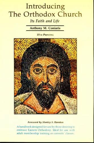 Introducing The Orthodox Church Its Faith And Life Anthony M Coniaris Books