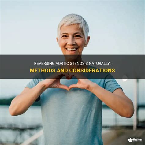 Reversing Aortic Stenosis Naturally Methods And Considerations Medshun