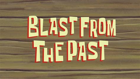 Blast From The Past Spongebob New Fanon Wiki Fandom