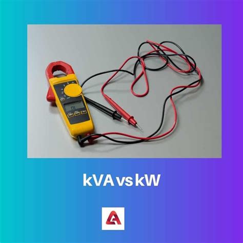 Kva Vs Kw Difference And Comparison
