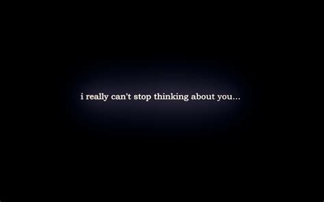 Cant Stop Thinking About You Quotes Quotesgram