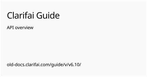 Api Overview V610 Clarifai Guide
