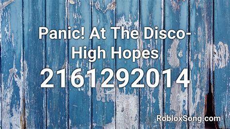 Panic At The Disco High Hopes Roblox ID Music Code YouTube