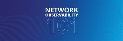 Network Observability 101 A Primer