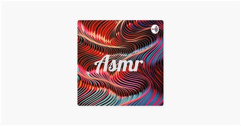 ‎asmr On Apple Podcasts