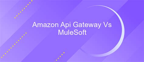 Amazon Api Gateway Vs Mulesoft Apix Drive