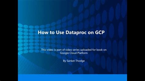12 how to use cloud dataproc in gcp youtube
