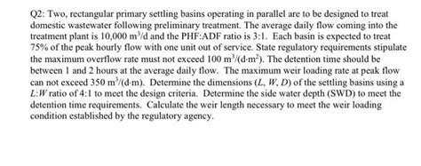 Solved Q2 Two Rectangular Primary Settling Basins