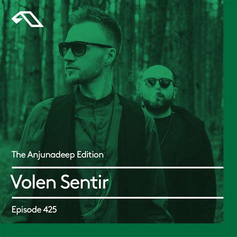 Stream The Anjunadeep Edition 425 With Volen Sentir By Anjunadeep Listen Online For Free On