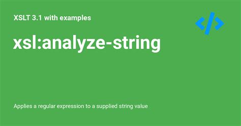 Xslanalyze String ⚡️ Xslt 31 With Examples