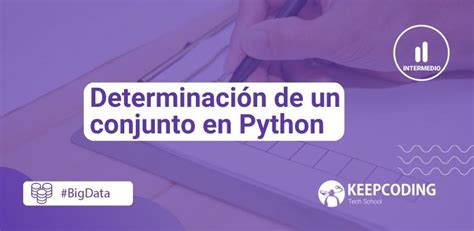 Determinación de un conjunto en Python Guía 2025