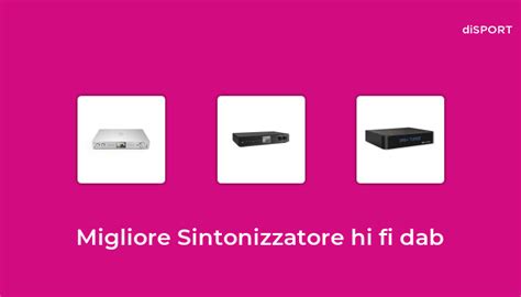 10 Migliore Sintonizzatore Hi Fi Dab Nel 2023 Basato Su 39 Opinione Di