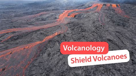 Shield Volcanoes Explained Volcanology 10 Youtube