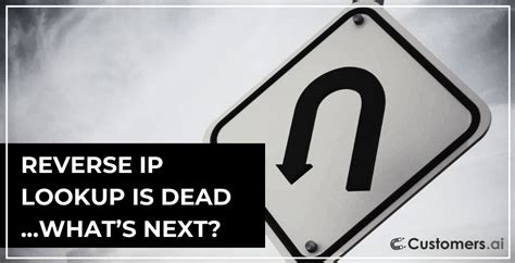 Reverse IP Lookup Tools Are Dead Customers Ai